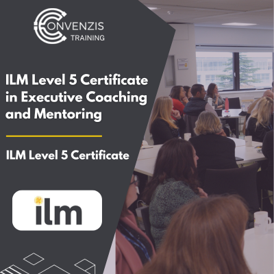 Convenzis - Event ~ ILM Level 5 Certificate in Coaching and Mentoring ...
