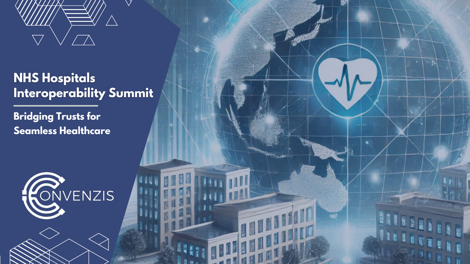 Convenzis - Event ~ 2nd NHS Hospitals Interoperability Summit: From ...
