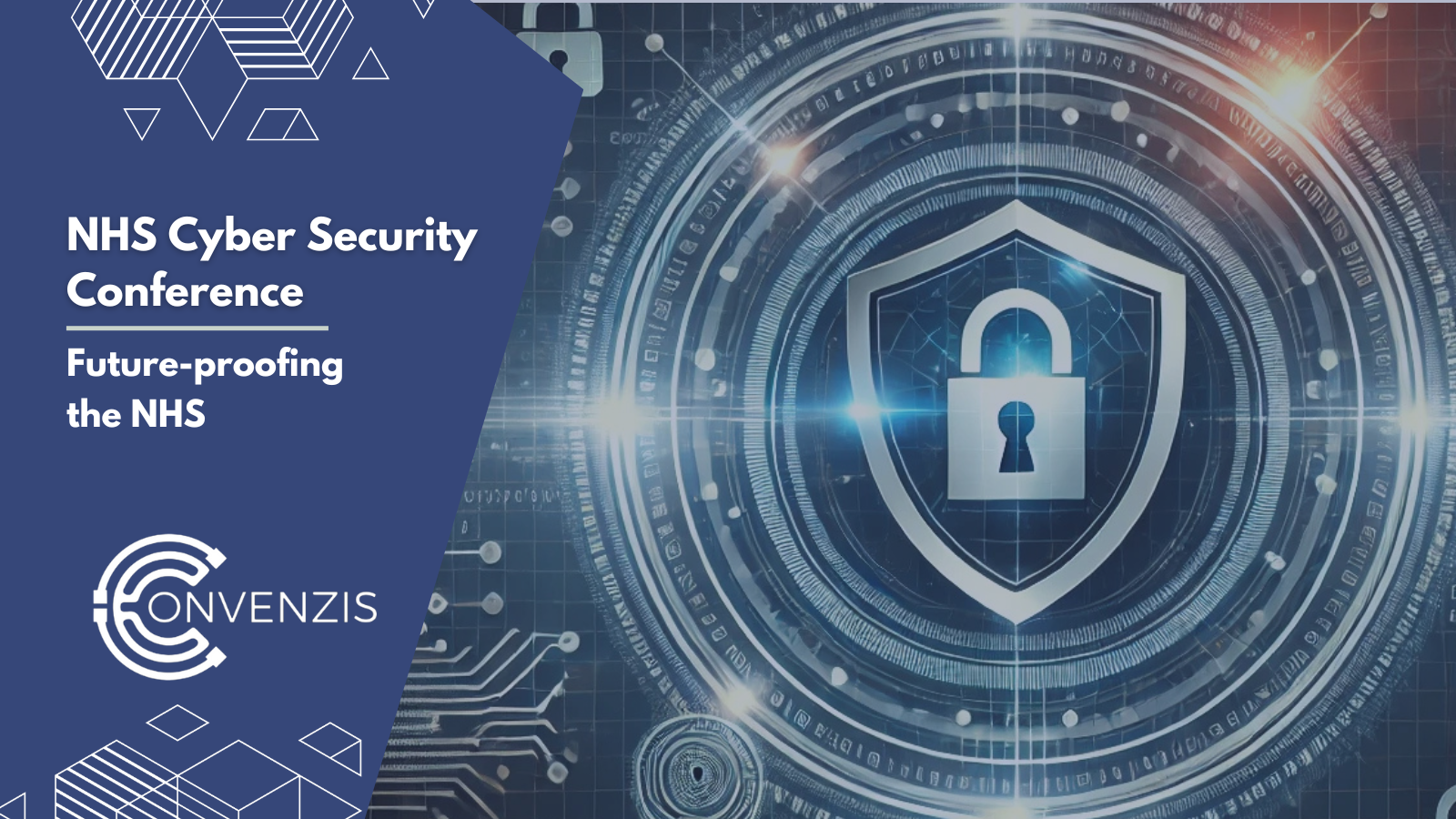 Convenzis - Event ~ 3rd NHS Cyber Security Conference: Future-proofing ...