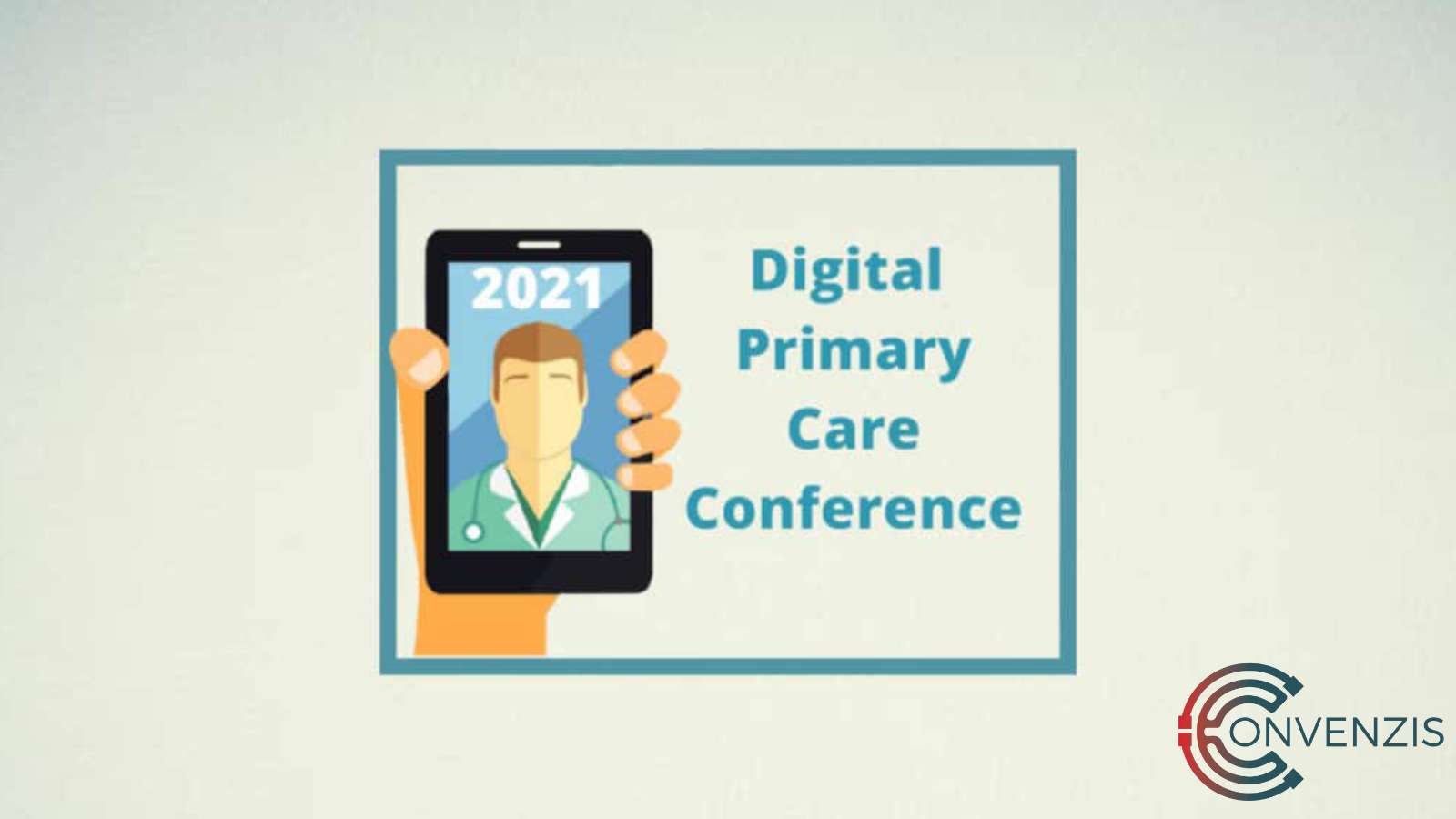 Convenzis - Event ~ Digital Primary Care Conference: Keeping a foot on ...