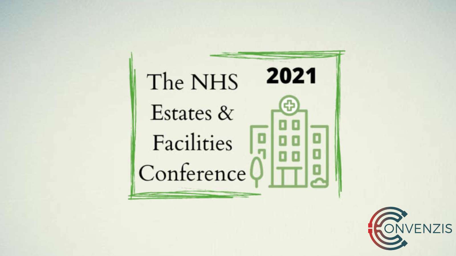 Convenzis - Event ~ NHS Estates and Facilities Conference: Supporting ...