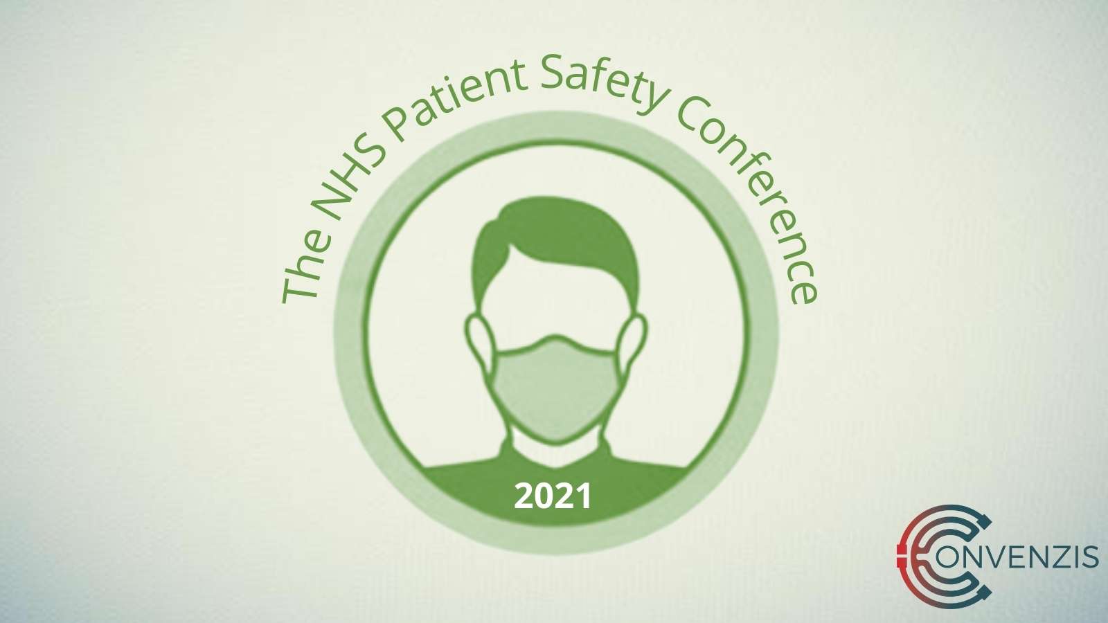 Convenzis - Event ~ The NHS Patient Safety Conference 2021: National ...