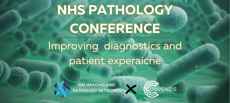 Convenzis - Event ~ The 3rd Annual NHS Pathology Conference: Improving ...
